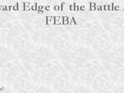 Forward Edge of the Battle Area | Make Arma Not War